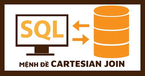 Cartesian Join Trong Sql