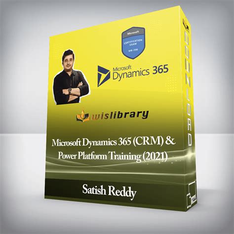 Satish Reddy Microsoft Dynamics 365 Crm And Power Platform Training 2021 Wisdom Library