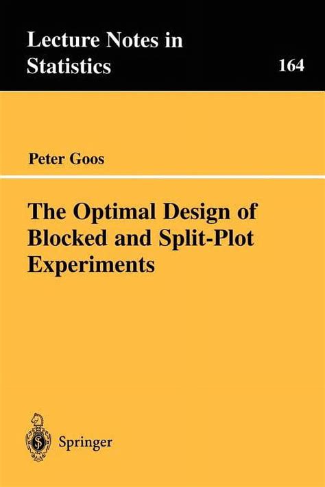 lecture notes in statistics the optimal design of blocked and split