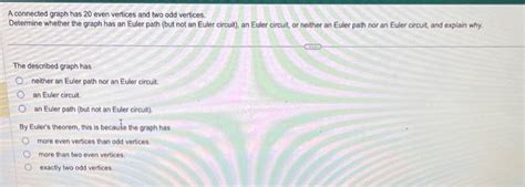 Solved A Connected Graph Has 20 Even Vertices And Two Odd