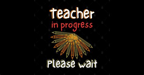 Teacher In Progress Please Wait Teacher In Progress Please Wait Sticker TeePublic