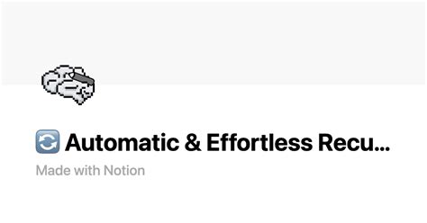 Automatic And Effortless Recurrent Task System Notion