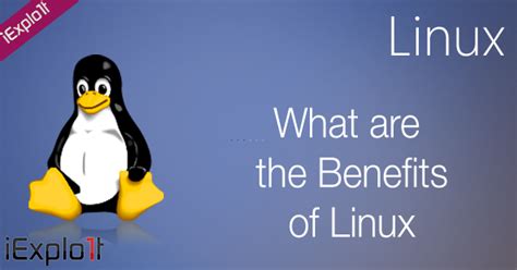 What Are The Benefits Of Linux ~ Iexplo1t