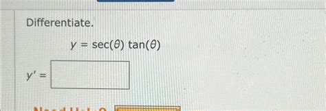 Solved Differentiate Y Sec θ Tan θ Y