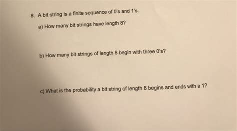 Solved 8 A Bit String Is A Finite Sequence Of Os And 1s