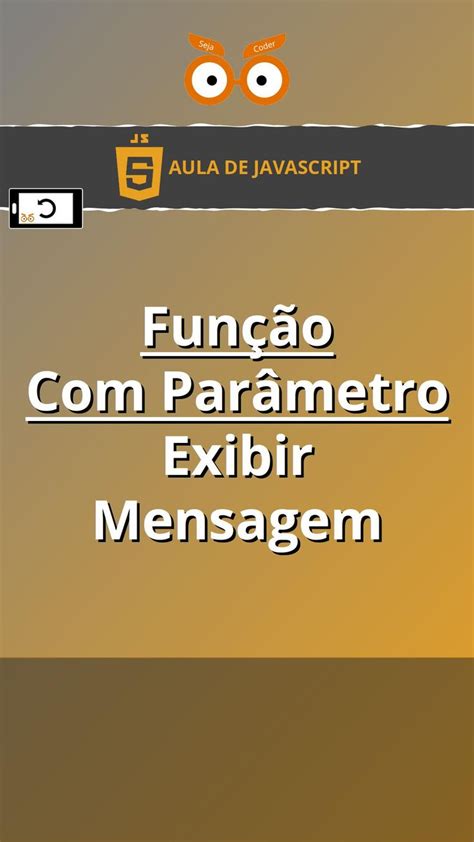 javascript como usar função para exibir mensagem com parâmetros seja coder mensagens