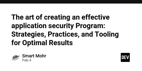 The Art Of Creating An Effective Application Security Program