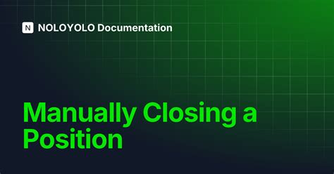 Manually Closing A Position Noloyolo Documentation