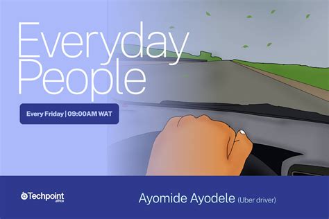 Being An Uber Driver Isnt For The Fainthearted And After 4 Years Ayomide Ayodele Can Testify