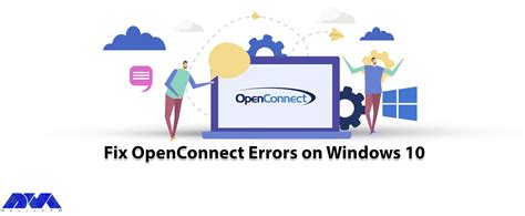 How To Fix OpenConnect Errors On Windows NeuronVM Blog