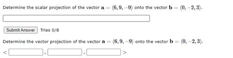 Solved Determine The Scalar Projection Of The Vector Chegg Com