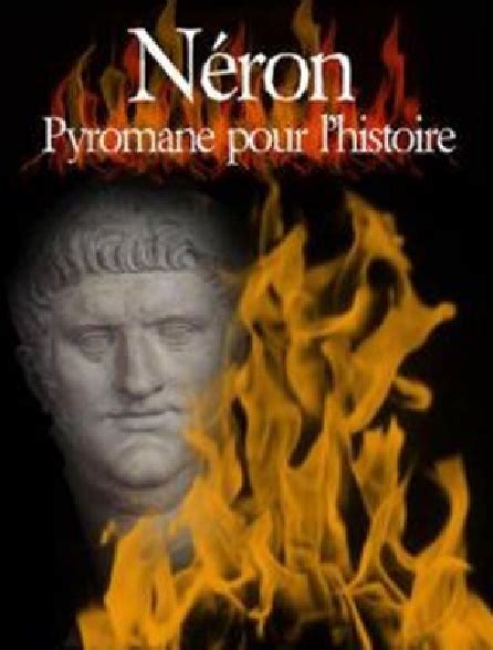 Néron Pyromane Pour Lhistoire En Streaming Sur Toute Lhistoire