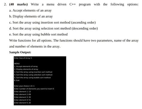 2 40 Marks Write A Menu Driven C Program With The Following Options A Accept Elements Of