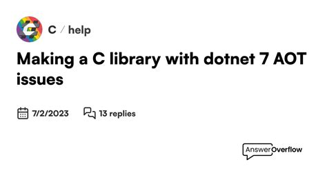Making A C Library With Dotnet 7 Aot Issues C
