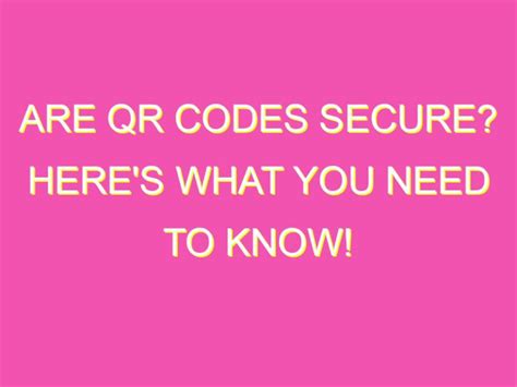 Are QR Codes Secure Here S What You Need To Know Kurrently