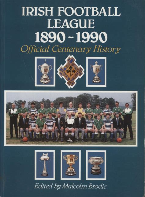 Irish Football League 1890 1990 Official Centenary History Football