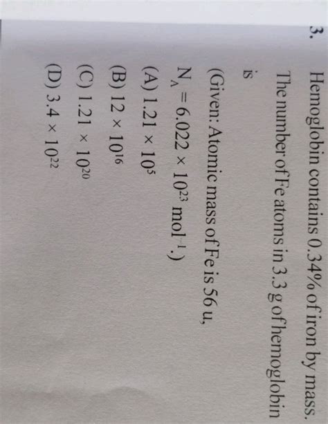 Hemoglobin Contains 034 Of Iron By Mass The Number Of Fe Atoms In 3