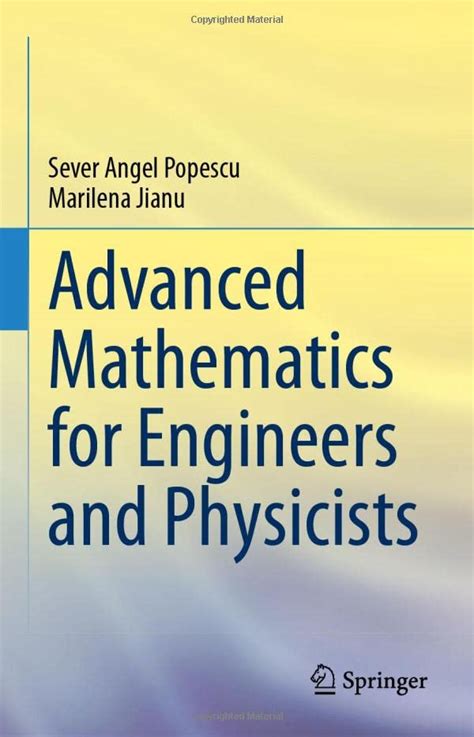 Advanced Mathematics For Engineers And Physicists By Sever Angel Popescu Goodreads