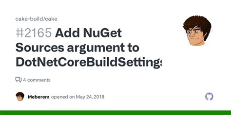 Add NuGet Sources Argument To DotNetCoreBuildSettings Issue Cake Build Cake GitHub