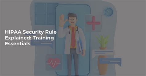 Hipaa Security Rule Explained Training Essentials