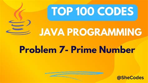 Check Prime Number Problem 7 Top 100 Codes Java Programming Youtube