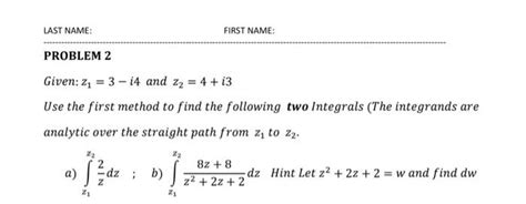 Solved Last Name Problem 2 Given Z₁ 3 I4 And 2₂ Use The