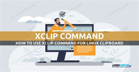 How To Use Xclip On Linux Linux Tutorials Learn Linux Configuration