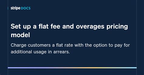 Set Up A Flat Fee And Overages Pricing Model Stripe Documentation