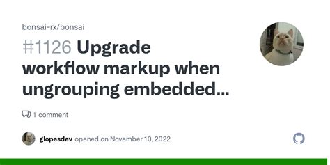Upgrade Workflow Markup When Ungrouping Embedded Includeworkflow Nodes · Issue 1126 · Bonsai Rx