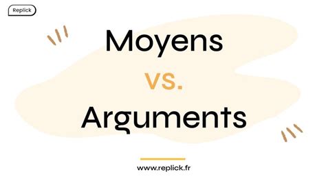 Moyens Vs Arguments