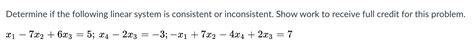 Solved Determine If The Following Linear System Is Chegg