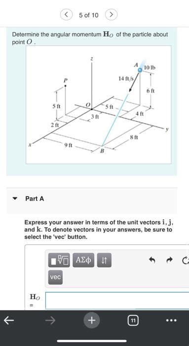solved 5 of 10 determine the angular momentum ho of the