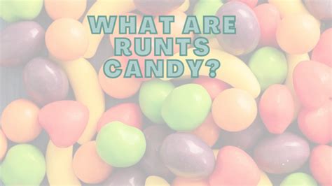 What Are Runts Candy • Candy Lovers Emporium