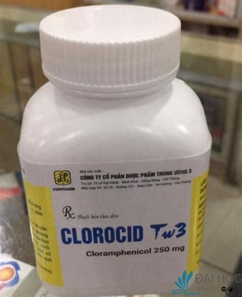 Thuốc clorocid có tác dụng gì? giá bao nhiêu? có tốt hay không?