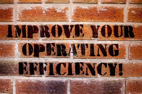 Conceptual Hand Writing Showing Improve Your Operating Efficiency