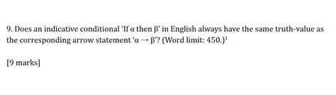 Solved 9 Does An Indicative Conditional If α Then β In