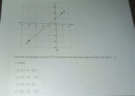 find the coordinates of point x if it partitions the directed segment