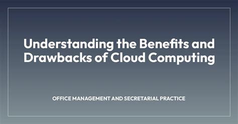 Understanding The Benefits And Drawbacks Of Cloud Computing B Com