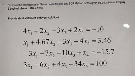 Solved 1 Compare The Convergence Of Gauss Seidel Method And