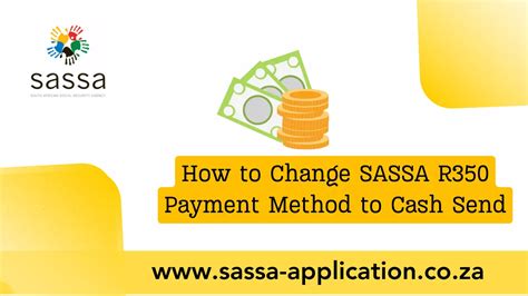 How To Change SASSA R350 Payment Method To Cash Send SASSA Application