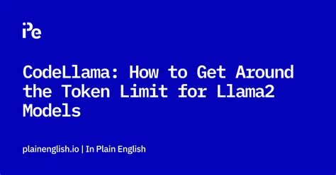 Codellama How To Get Around The Token Limit For Llama2 Models