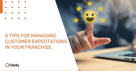 5 Tips For Managing Customer Expectations In Your Franchise Clarity Voice