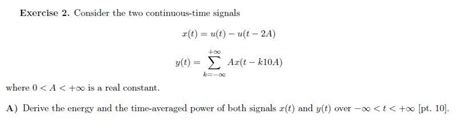 Solved Exercise Consider The Two Continuous Time Signals Chegg