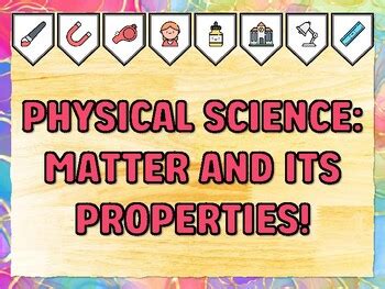 PHYSICAL SCIENCE MATTER AND ITS PROPERTIES Grade 4 And 5 Science Bulletin B Babe Resource By