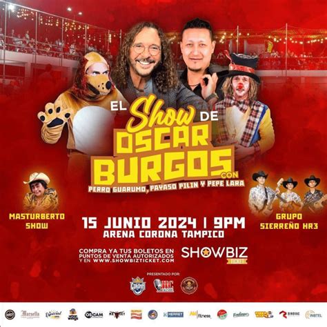 El Show De Oscar Burgos Regresa A Tampico Allinmagazine