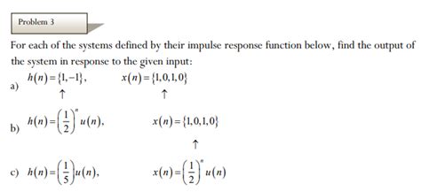 Solved I Need To Find The Output Of The Following Systems Chegg