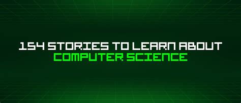 154 Stories To Learn About Computer Science Hackernoon
