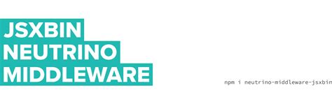 Github Sammarksneutrino Middleware Jsxbin Neutrino Middleware For