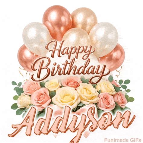 Happy Birthday Addyson  Rose Gold Balloons And Flowers Download On