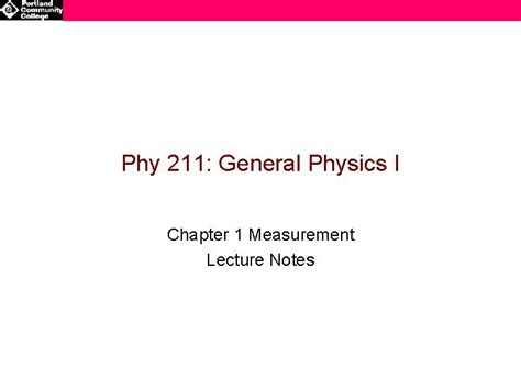 Phy 211 General Physics I Chapter 1 Measurement